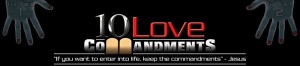10 Love Commandments | God's Law of Love